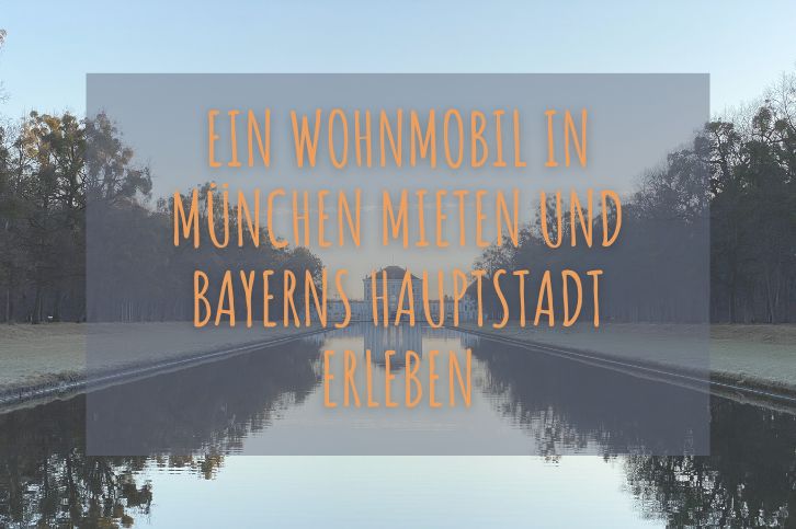 BAZI-Blog | Ein Wohnmobil in München mieten und Bayerns Hauptstadt ...